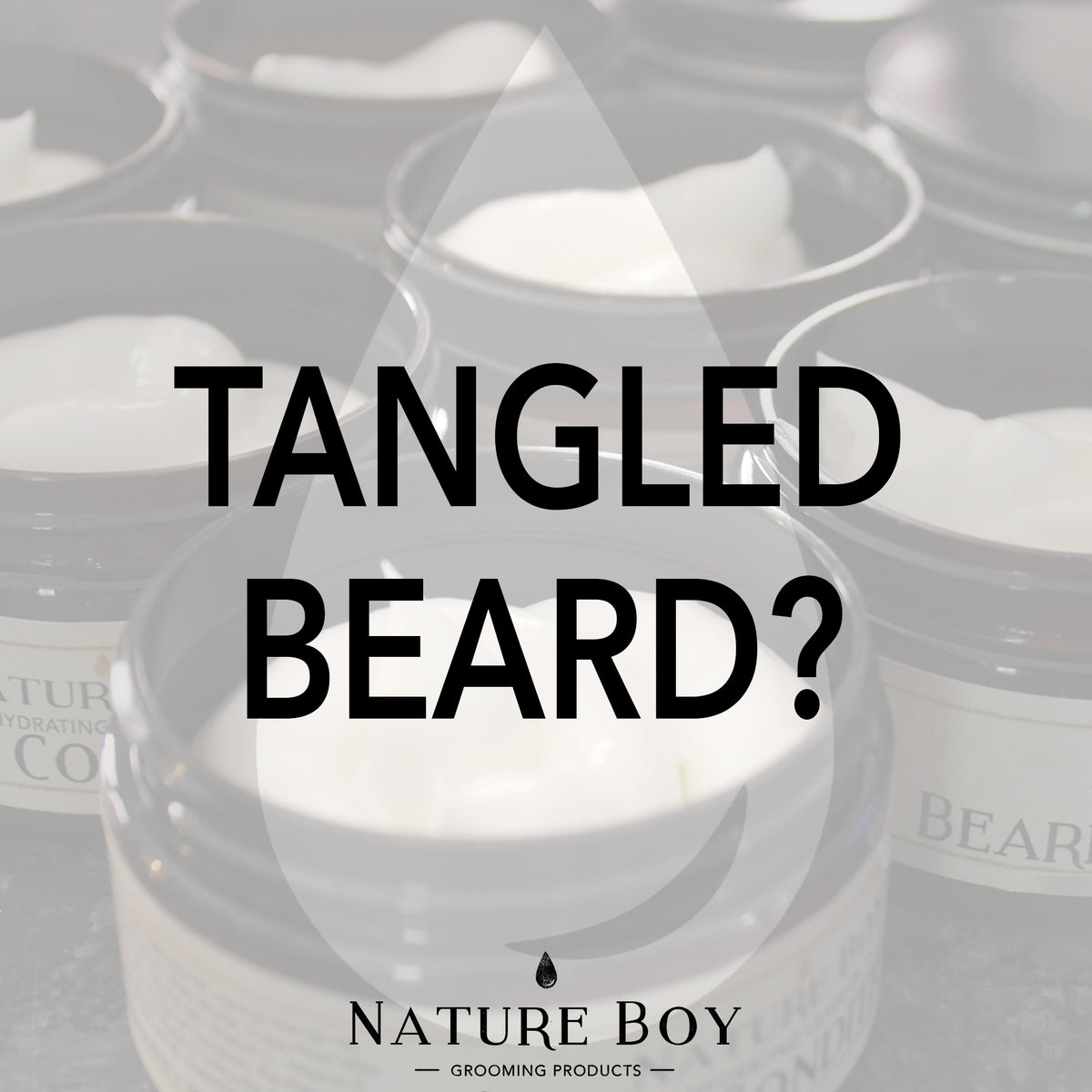 Solutions for Detangling your Beard – Nature Boy Products